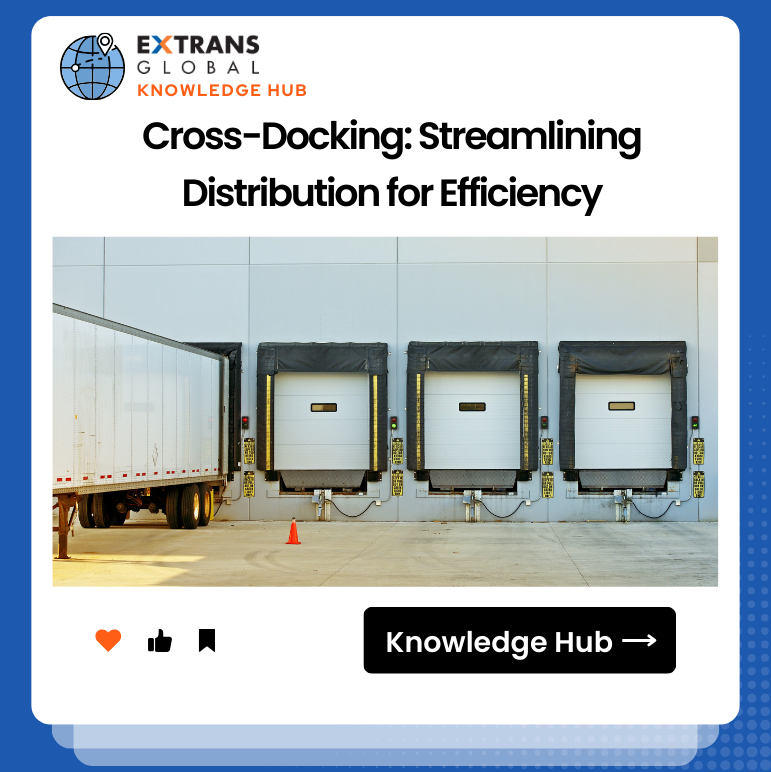 Cross Docking Streamlining Distribution For Efficiency