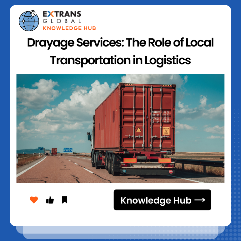 Drayage Services: The Role of Local Transportation in Logistics